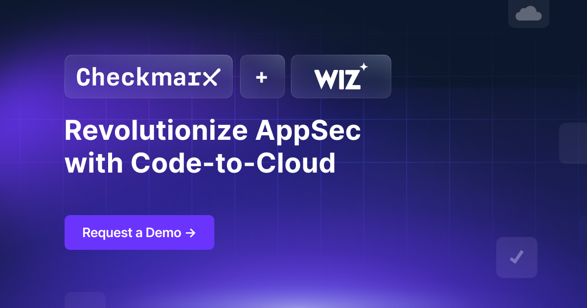 Tech Partner - Checkmarx and Wiz